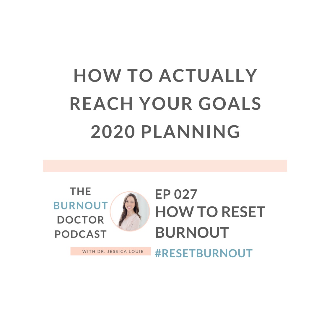 How to ACTUALLY reach your goals with 2020 goal setting advice