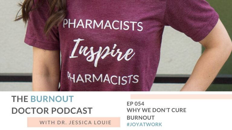 Why Pharmacist Burnout is not cured. Burnout Prevention Strategies